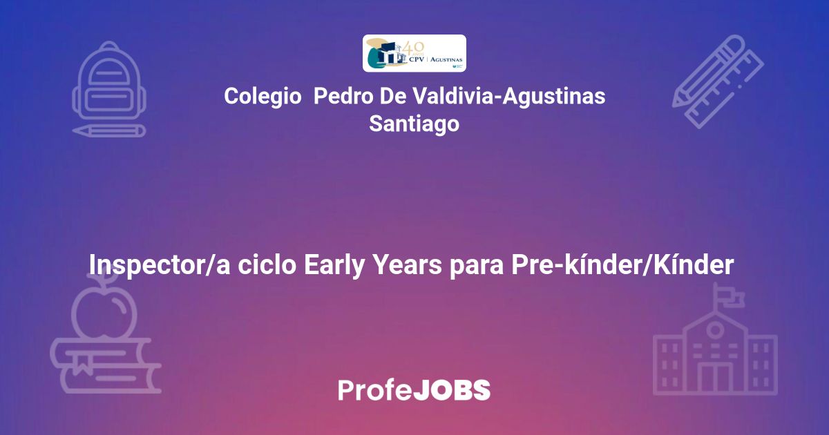 Inspector/a ciclo Early Years, Pre kínder a Kínder | ProfeJOBS