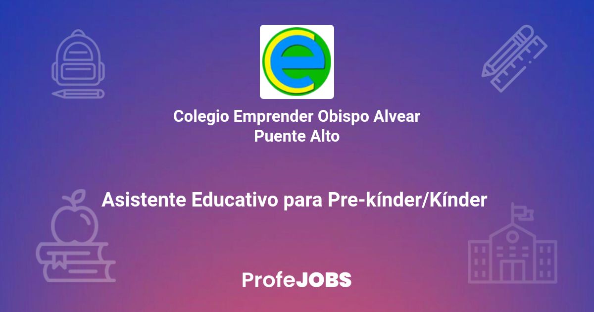 Asistente Educativo, Pre kínder a Kínder | ProfeJOBS