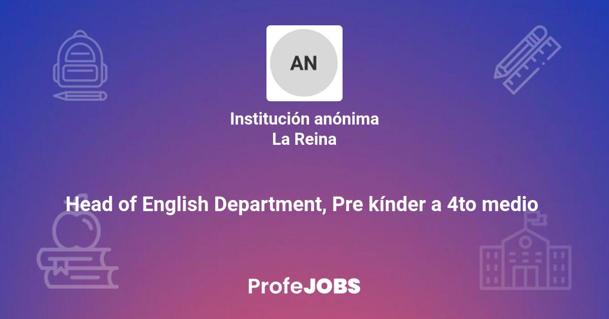 Head of English Department, Pre kínder a 4to medio | ProfeJOBS